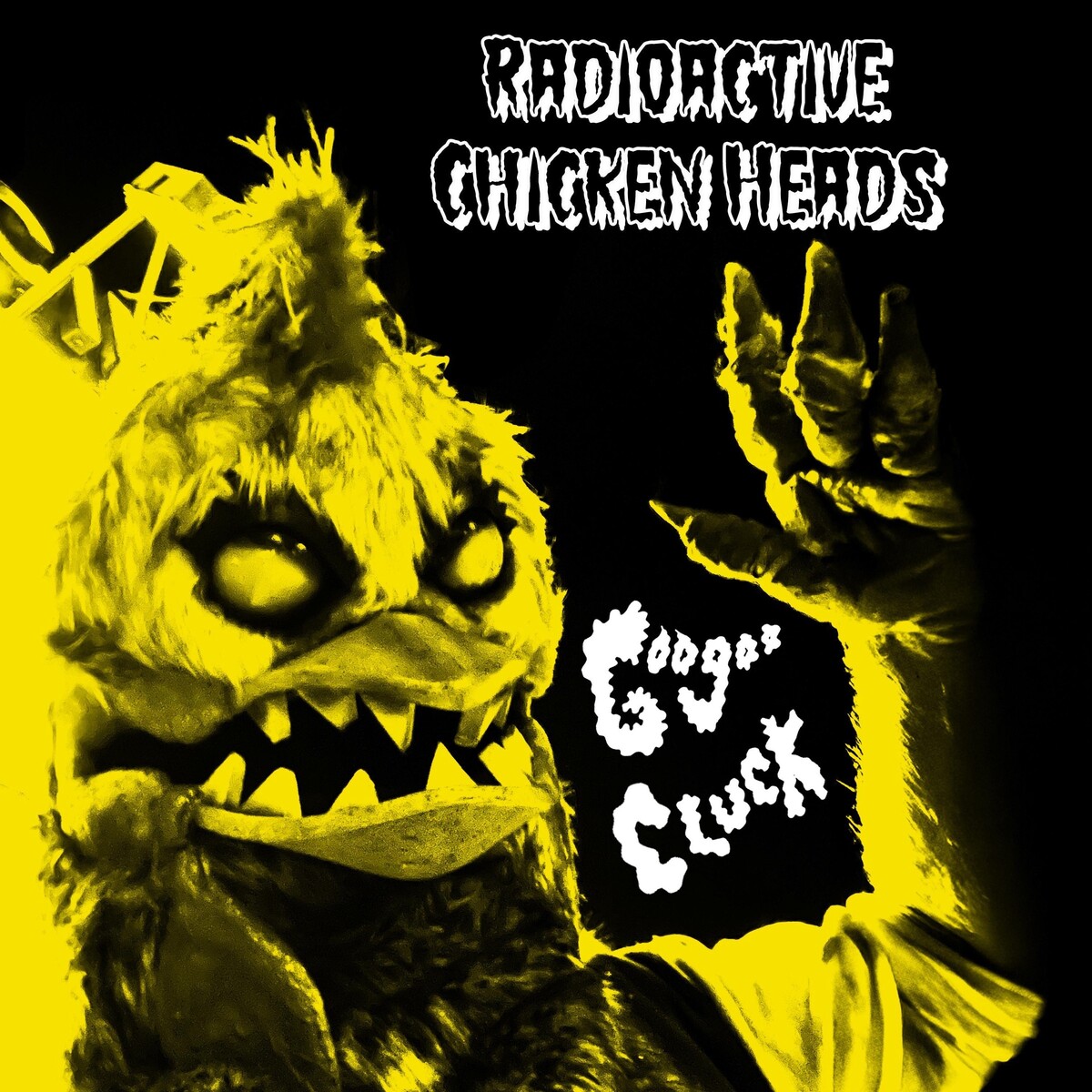 Goo Goo Cluck by The Radioactive Chicken Heads (Single): Reviews ...