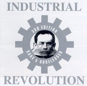 Industrial Revolution: 3rd Edition Rare & Unreleased by Various Artists ...