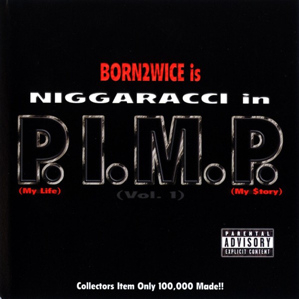 Niggaracci in P.I.M.P. (Vol. 1) by Born 2wice (Album, Southern Hip Hop ...
