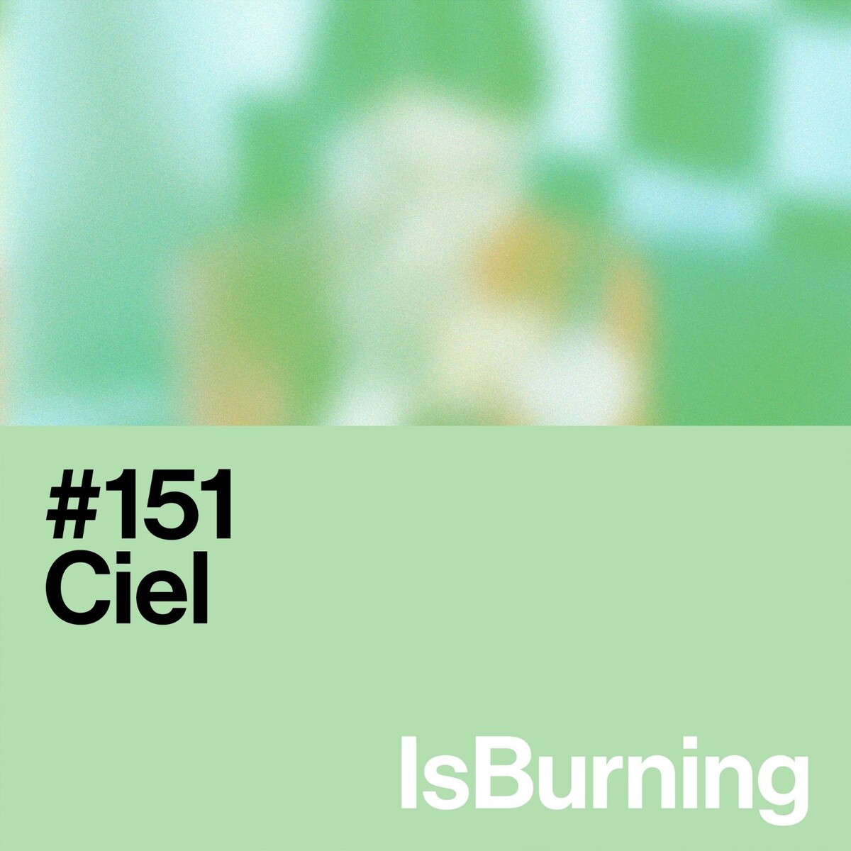 IsBurning #151 by Ciel (DJ Mix): Reviews, Ratings, Credits, Song list ...