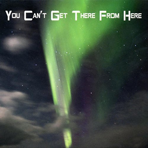You Can't Get There From Here by 巫娜 [Wu Na], Henry Kaiser, Michael ...