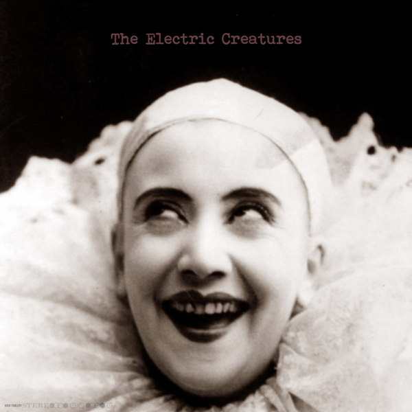 The Electric Creatures by The Electric Creatures (Album): Reviews ...