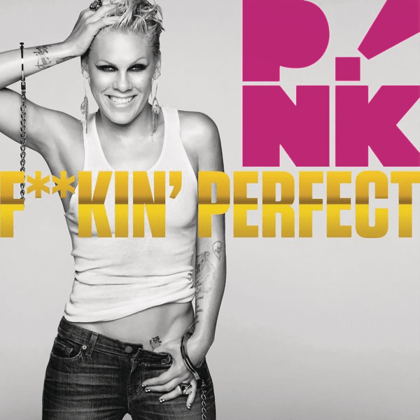 F**kin' Perfect by P!nk (Single, Adult Contemporary): Reviews, Ratings ...