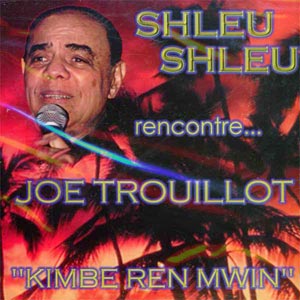 Kimbé Ren Mwin by Shleu Shleu rencontre... Joe Trouillot (Album ...