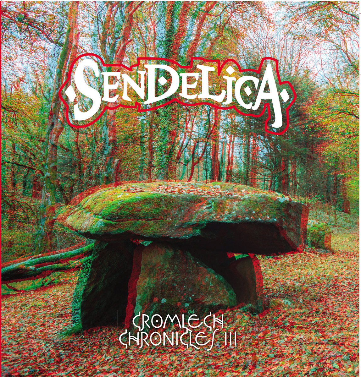 Cromlech Chronicles III by Sendelica (Album, Psychedelic Rock): Reviews ...