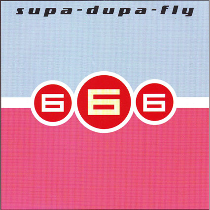 Supa-Dupa-Fly by 666 (Single, Euro-Trance): Reviews, Ratings, Credits ...