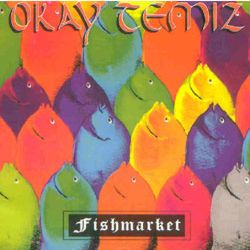 Fishmarket by Okay Temiz (Album, Jazz): Reviews, Ratings, Credits, Song ...