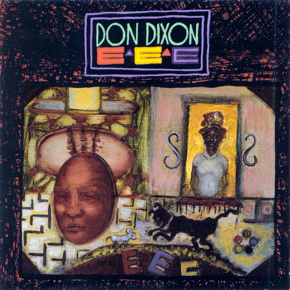 E-E-E by Don Dixon (Album, Pop Rock): Reviews, Ratings, Credits, Song list - Rate Your Music