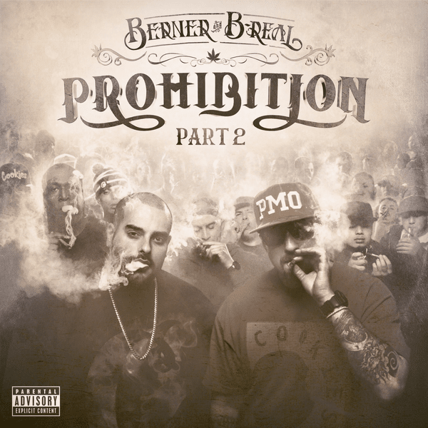 Prohibition: Part 2 by Berner & B Real (Mixtape, West Coast Hip Hop ...