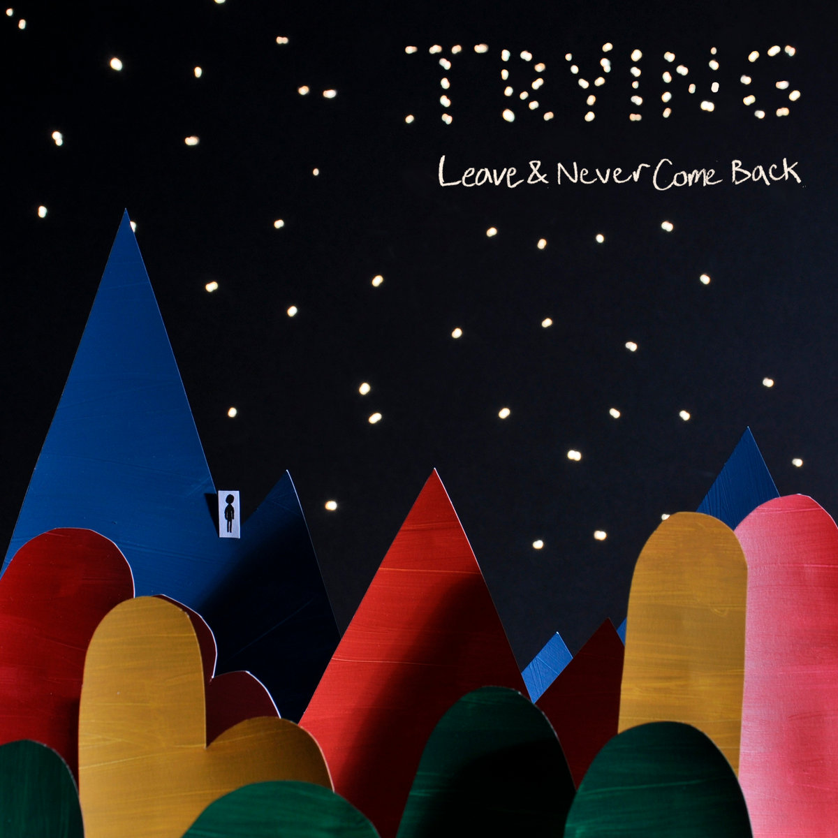 Leave and Never Come Back by Trying (Album): Reviews, Ratings, Credits ...