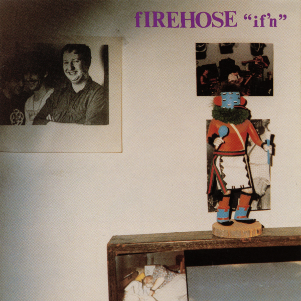 If'n by fIREHOSE (Album; SST; SST CD 115): Reviews, Ratings, Credits ...