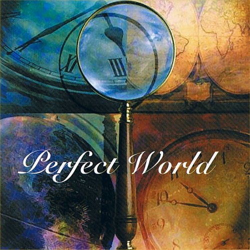 Perfect World by Perfect World (Album, Hard Rock): Reviews, Ratings ...