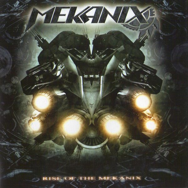 Rise of the Mekanix by Mekanix (Album, Heavy Metal): Reviews, Ratings, Credits, Song list - Rate ...