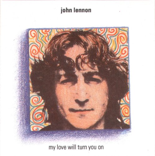 My Love Will Turn You On by John Lennon (Bootleg): Reviews, Ratings ...