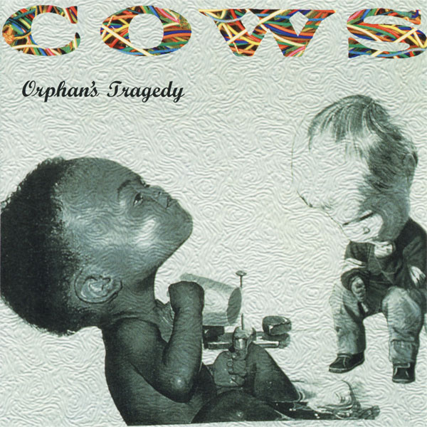Orphan's Tragedy by Cows (Album, Noise Rock): Reviews, Ratings, Credits ...