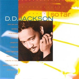 So Far by D.D. Jackson (Album): Reviews, Ratings, Credits, Song list ...