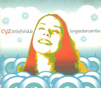 Littlefishdublongwatersamba by Cyz (Album, Electronic): Reviews ...