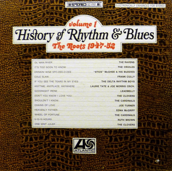 History of Rhythm & Blues: Volume 1, The Roots 1947-52 by Various Artists (Album; Atlantic; SD ...