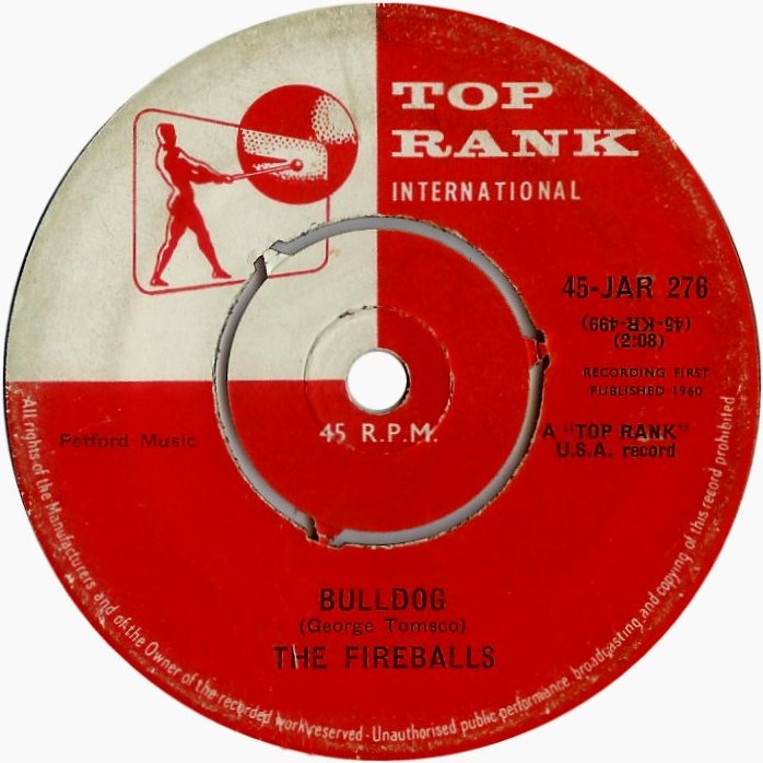Bulldog / Nearly Sunrise by The Fireballs (Single; Top Rank; 45-JAR 276 ...