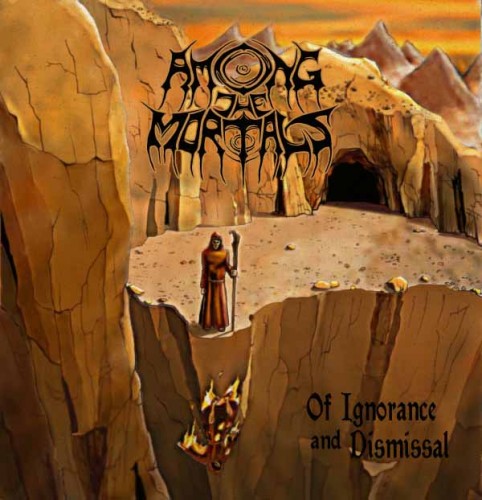 Of Ignorance and Dismissal by Among the Mortals (Album, Melodic Death ...