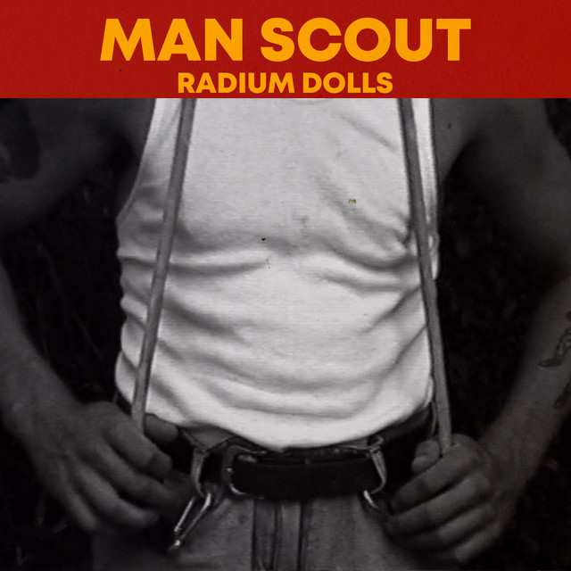 Man Scout by Radium Dolls (Single): Reviews, Ratings, Credits, Song ...