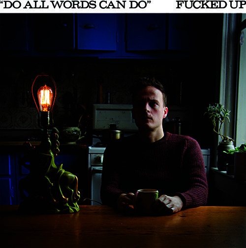 Do All Words Can Do / What Would You Do (For Veronica) by Fucked Up ...