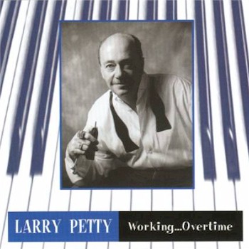 Working...Overtime by Larry Petty (Album): Reviews, Ratings, Credits ...