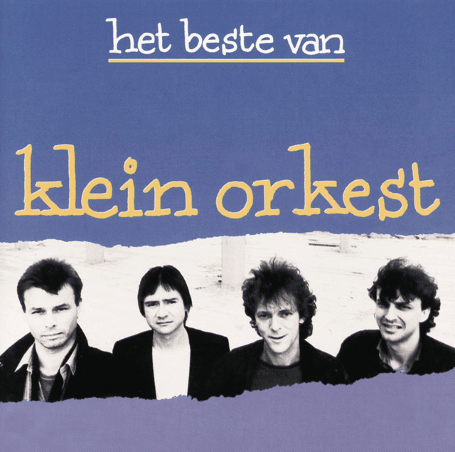 Het Beste Van Klein Orkest by Klein Orkest (Compilation; Universal ...