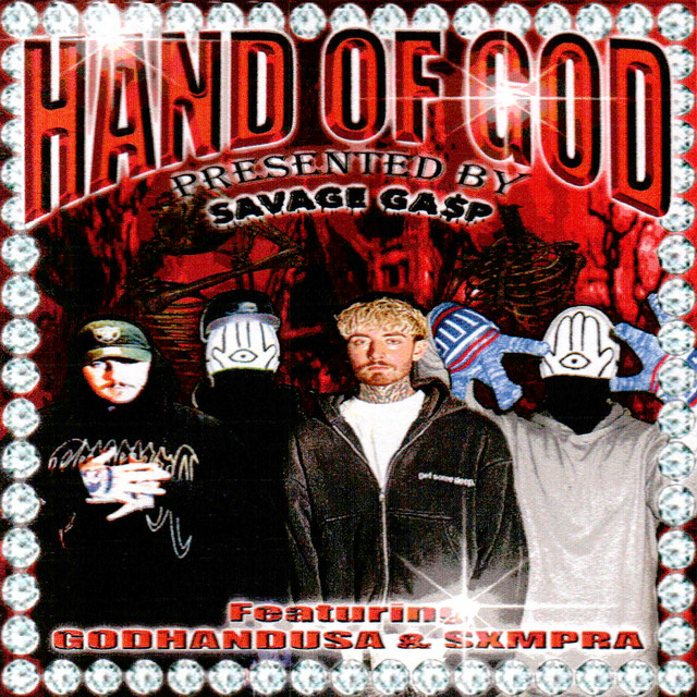 HAND OF GOD by Savage Ga$p / Sxmpra / God Hand USA (Single): Reviews ...