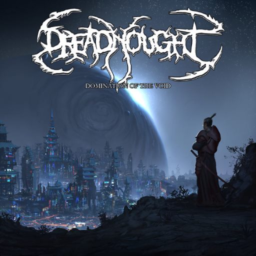 Domination of the Void by Dreadnought (EP, Death Metal): Reviews, Ratings, Credits, Song list ...