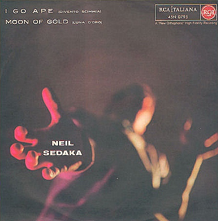 I Go Ape / Moon of Gold by Neil Sedaka (Single; RCA; 45N 0795): Reviews ...
