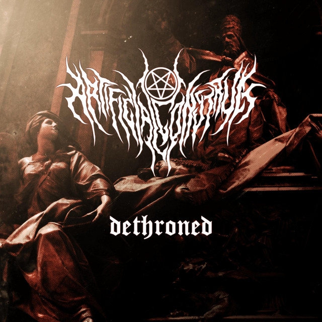 Dethroned by Artificial Construct (EP): Reviews, Ratings, Credits, Song ...