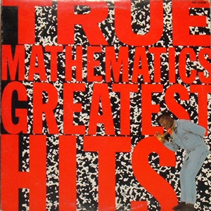 Greatest Hits by True Mathematics (Album, East Coast Hip Hop): Reviews ...