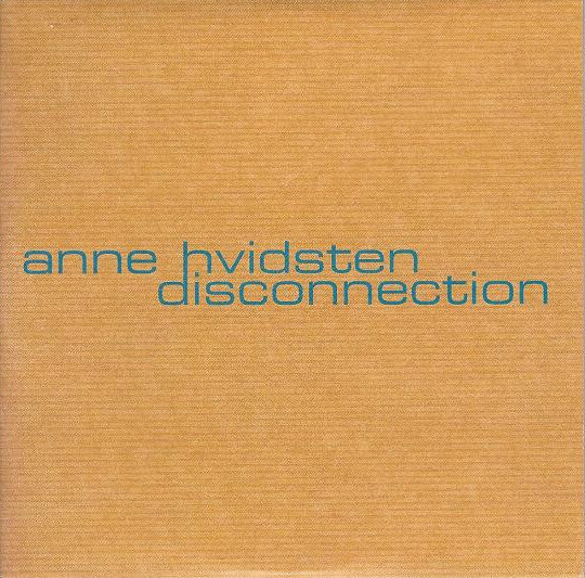 Disconnection by Anne Hvidsten (Single): Reviews, Ratings, Credits ...