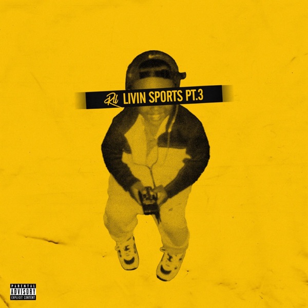 Livin' Sports Pt. 3 by Ril (Mixtape): Reviews, Ratings, Credits, Song ...