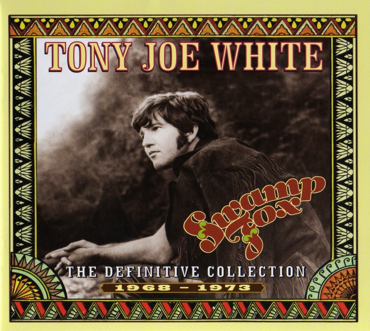 Swamp Fox: The Definitive Collection 1968-1973 by Tony Joe White ...