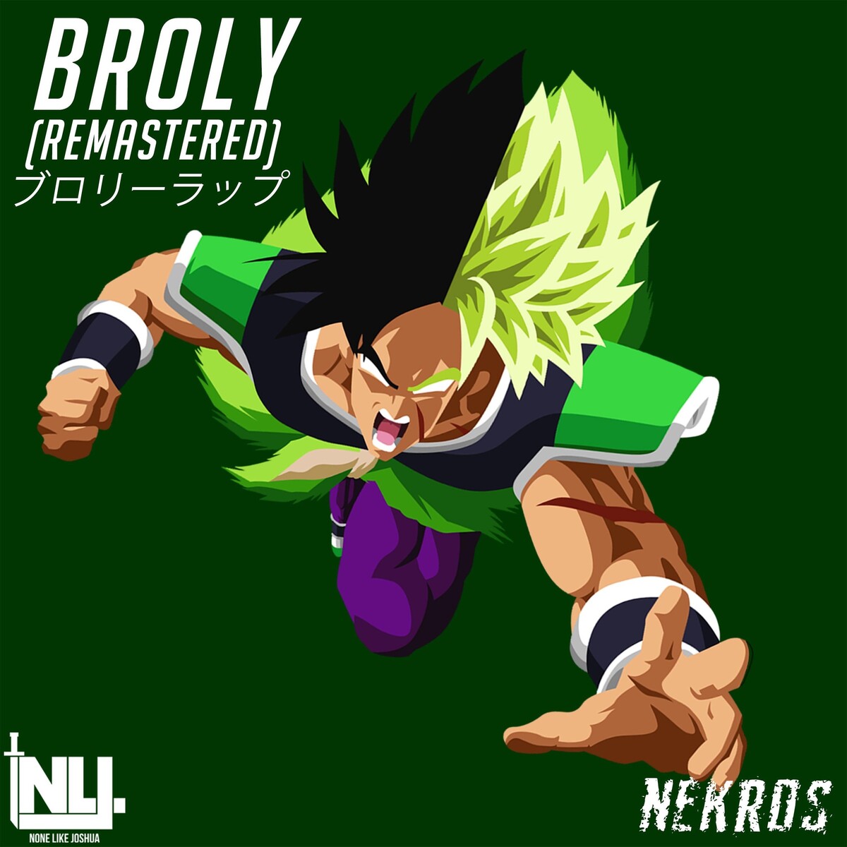 Broly by None Like Joshua (Single): Reviews, Ratings, Credits, Song ...