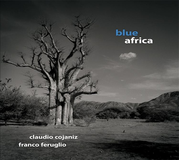 Blue Africa by Claudio Cojaniz & Franco Feruglio (Album): Reviews ...