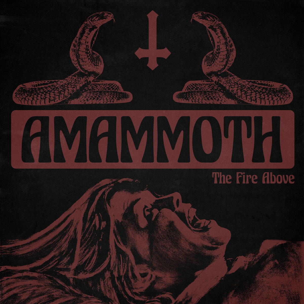The Fire Above by Amammoth (Album, Sludge Metal): Reviews, Ratings ...