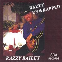 Razzy Unwrapped by Razzy Bailey (Album): Reviews, Ratings, Credits ...