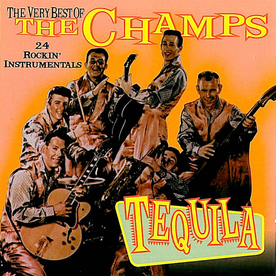 Tequila: The Very Best of The Champs by The Champs (Compilation, Rock ...