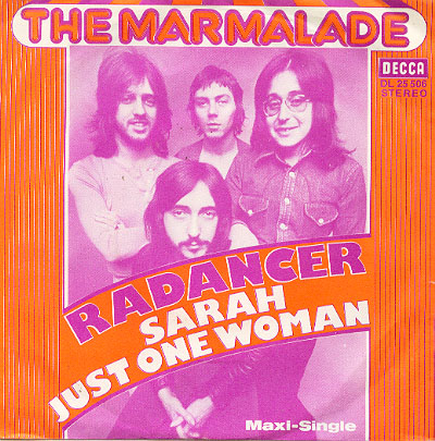 Radancer / Sarah / Just One Woman by The Marmalade (Single; Decca; DL ...