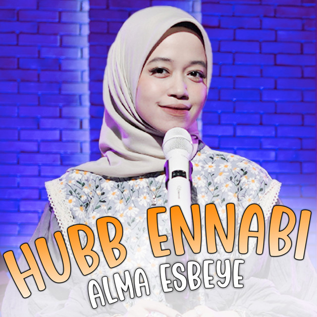 Hubb Ennabi by Alma Esbeye (Single, Qasidah modern): Reviews, Ratings, Credits, Song list - Rate ...