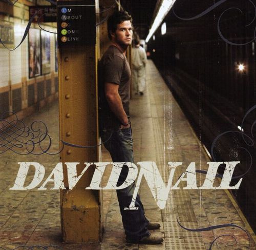 Best David Nail songs of all time - Rate Your Music