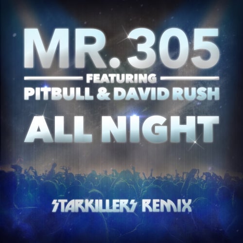 All Night (Starkillers Remix) by Mr. 305 (Single, Pop Rap): Reviews ...