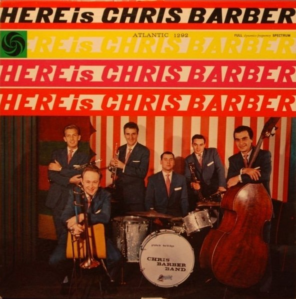 Here Is Chris Barber by Chris Barber (Album, Dixieland): Reviews ...