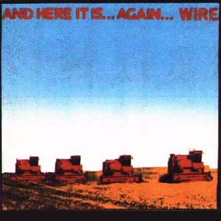 And Here It Is... Again... by Wire (Compilation, Post-Punk): Reviews, Ratings, Credits, Song ...