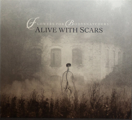 Alive With Scars by Flowers for Bodysnatchers (Album, Dark Ambient ...