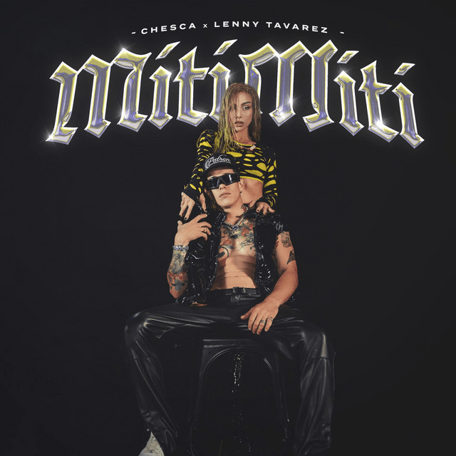 MitiMiti by Chesca & Lenny Tavárez (Single): Reviews, Ratings, Credits ...