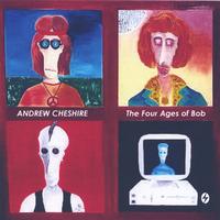 The Four Ages of Bob by Andrew Cheshire (Album): Reviews, Ratings ...